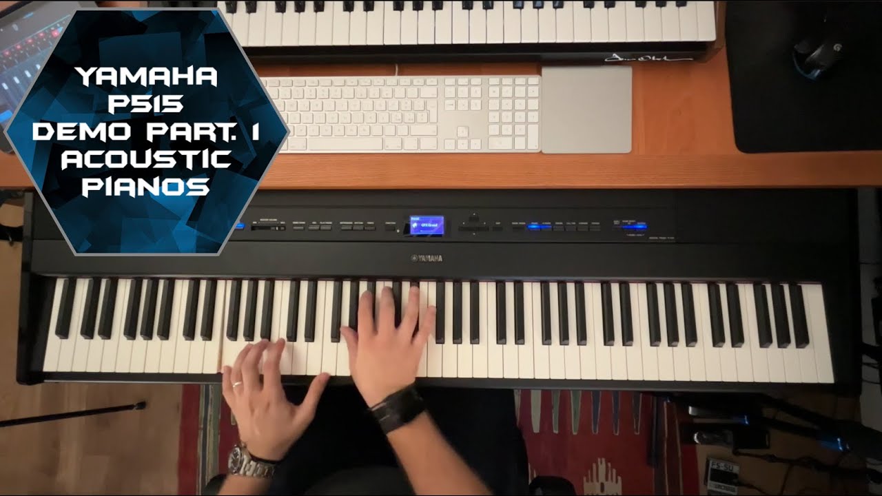 Yamaha P515 Sound Demo Part. 1 (Acoustic Grand Pianos) | No Talking ...